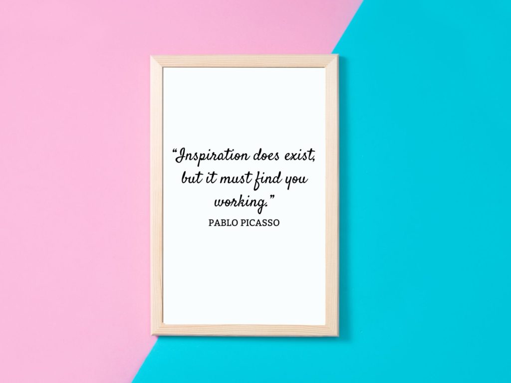 Pablo Picasso Quote - Inspiration does exist | Wall Art | Museum ...