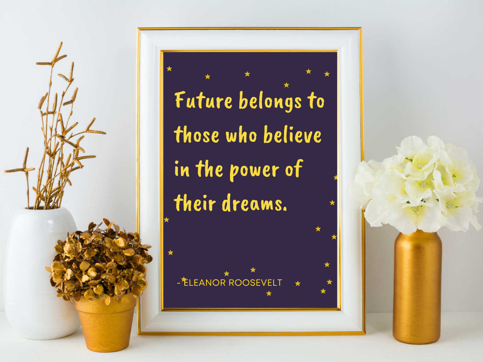 Eleanor Roosevelt Quote - The future belongs to those | Wall Art ...