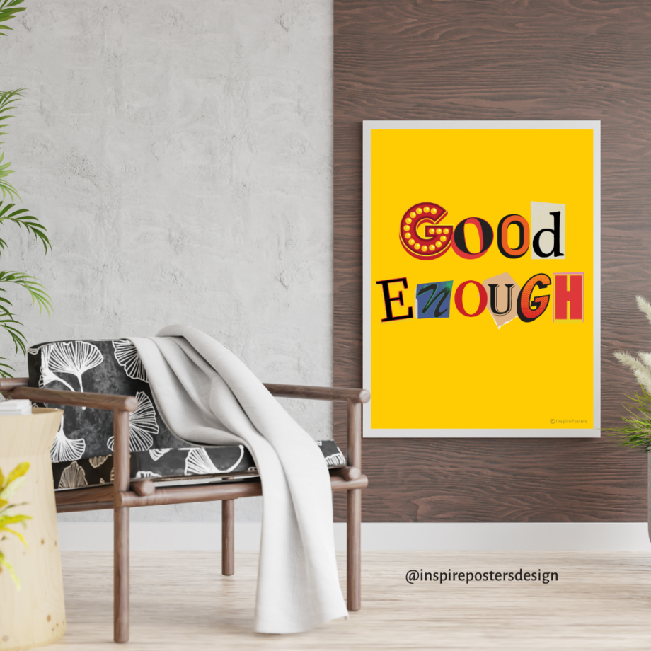 Good Enough | Wall Art | Museum Quality Print