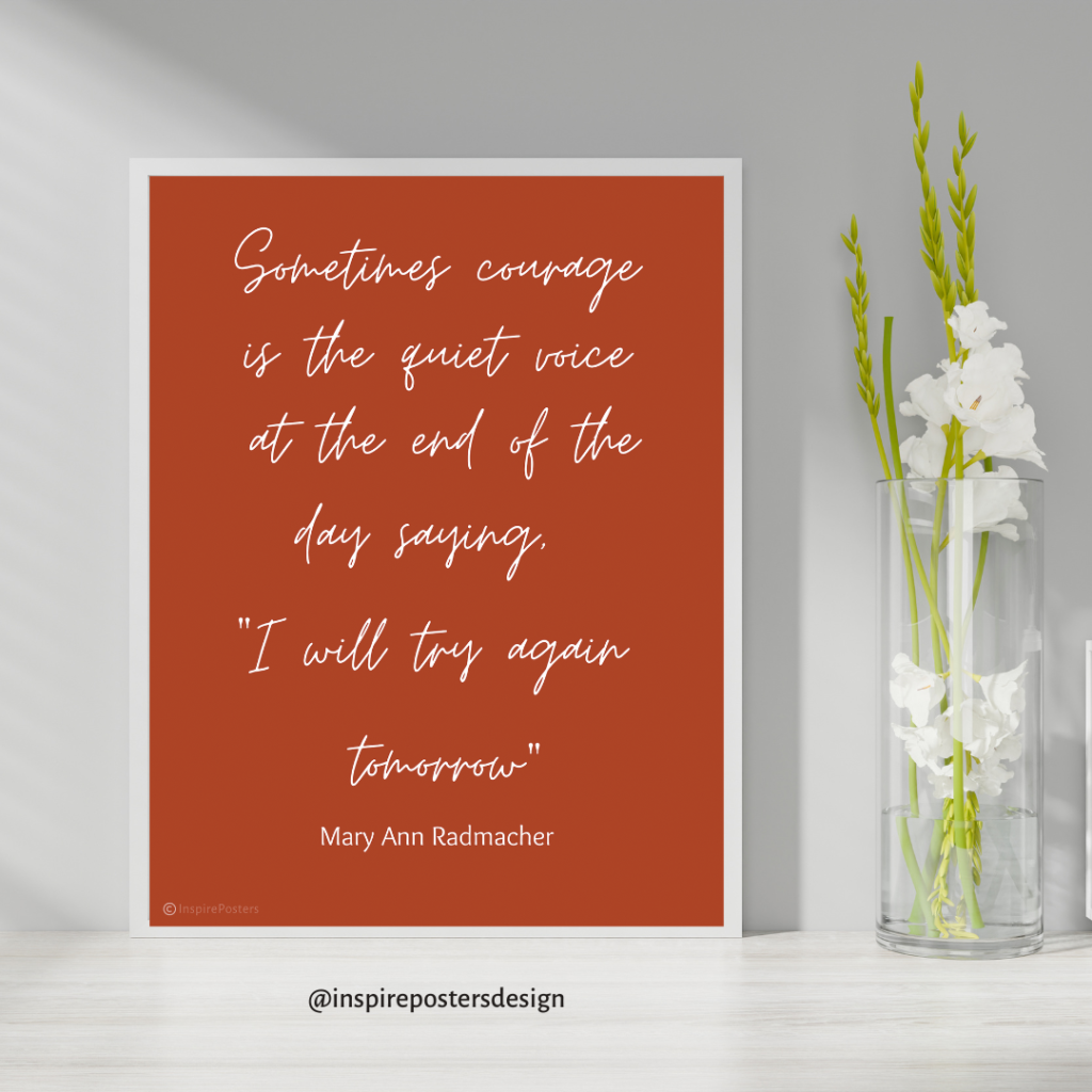 Mary Ann Radmacher Quote Wall Art Museum Quality Print