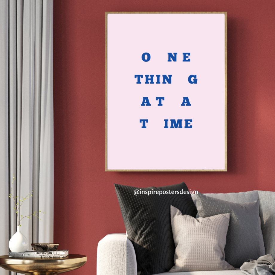 One thing at a time | Wall Art | Museum Quality Print