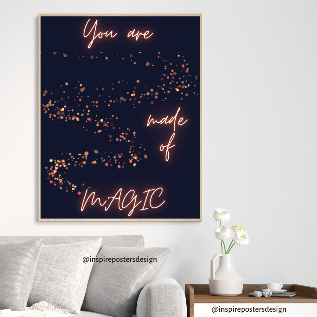 You Are Made of Magic | Wall Art | Museum Quality Print